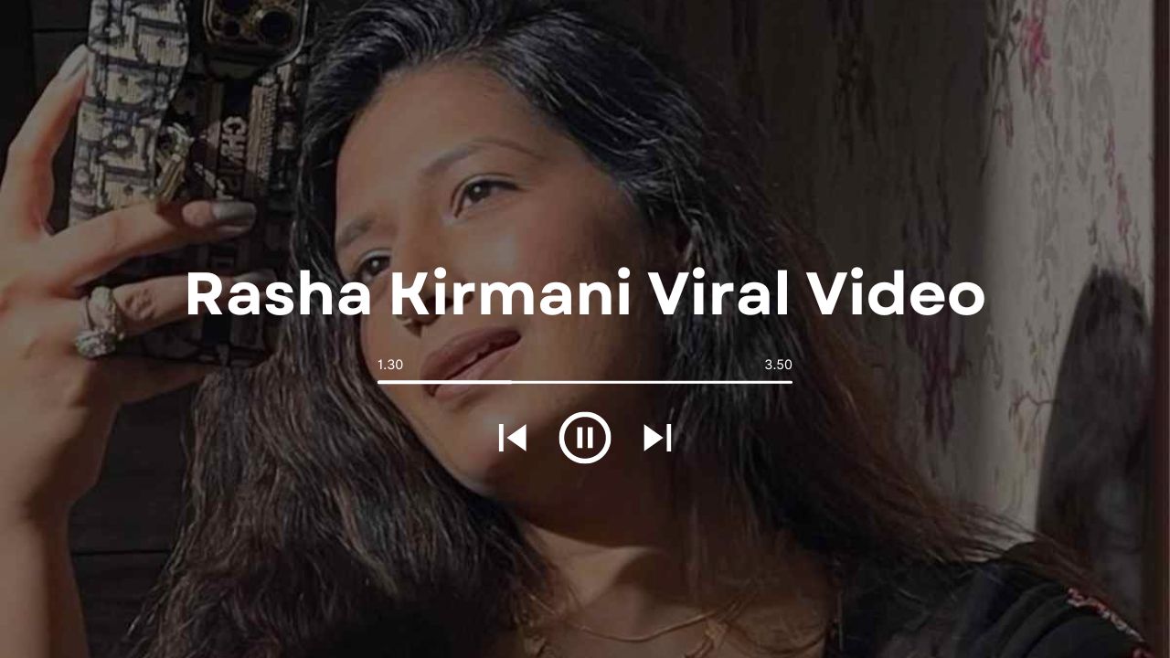 Rasha Kirmani Viral Video: A Sensational Hit on Social Media - Nowviralvideo.com