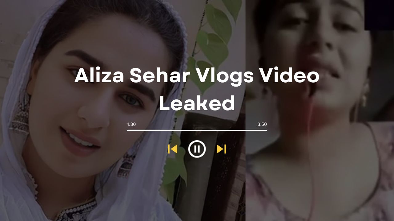 Aliza Sehar Vlogs Video Leaked: Ethical Considerations - Nowviralvideo.com